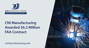 CNI Manufacturing Awarded $6.2 million FAA Contract | Chickasaw Nation ...